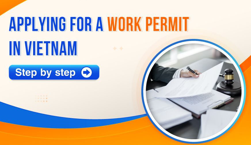 How to apply for a work permit for foreign workers in Vietnam - Dịch vụ ...